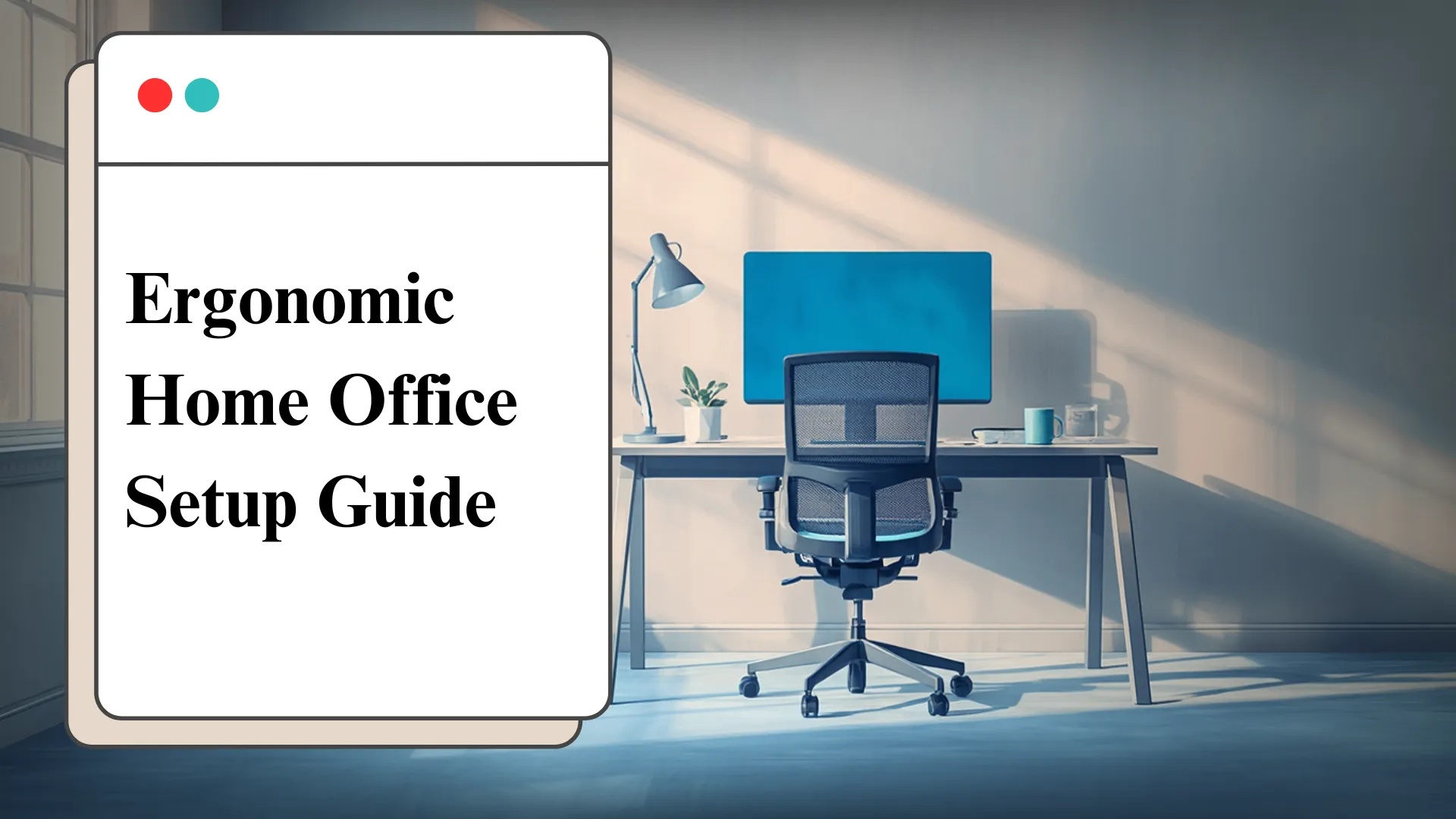Ergonomic Home Office Setup: The 5-Zone Guide